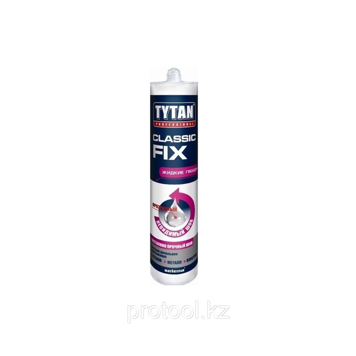 Купить Клей Tytan CLASSIC FIX 310мл монтажный бесцветный в Алматы ...
